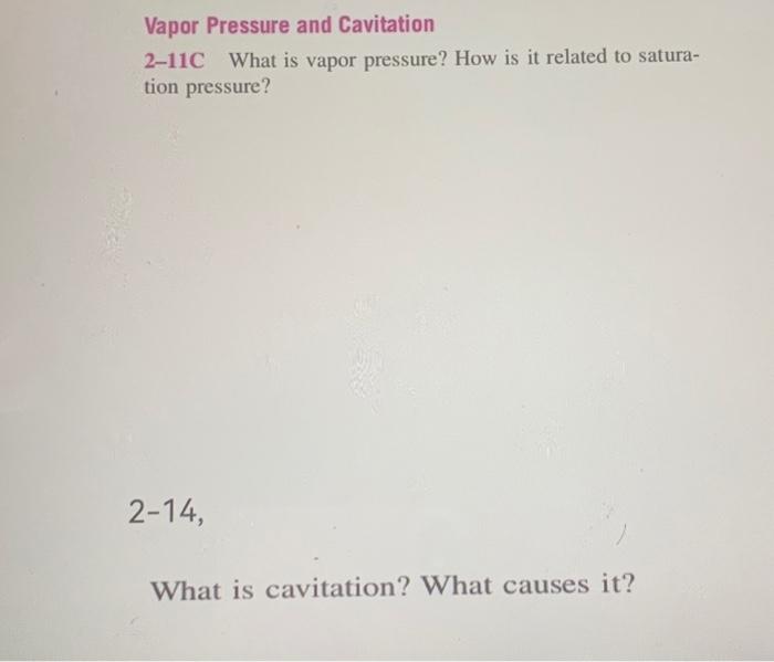 Solved Vapor Pressure and Cavitation 2-11C What is vapor | Chegg.com