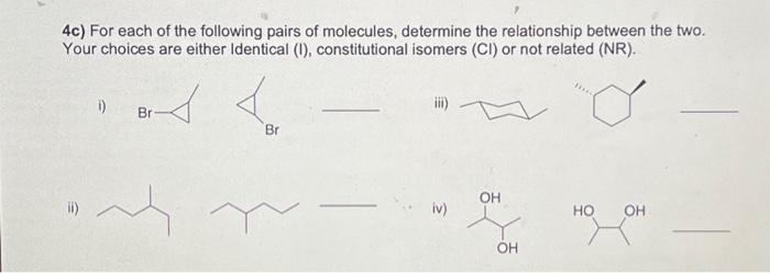 Solved 4c) For each of the following pairs of molecules, | Chegg.com