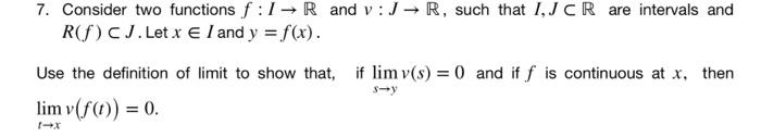 Solved 7. Consider two functions f:I→R and v:J→R, such that | Chegg.com