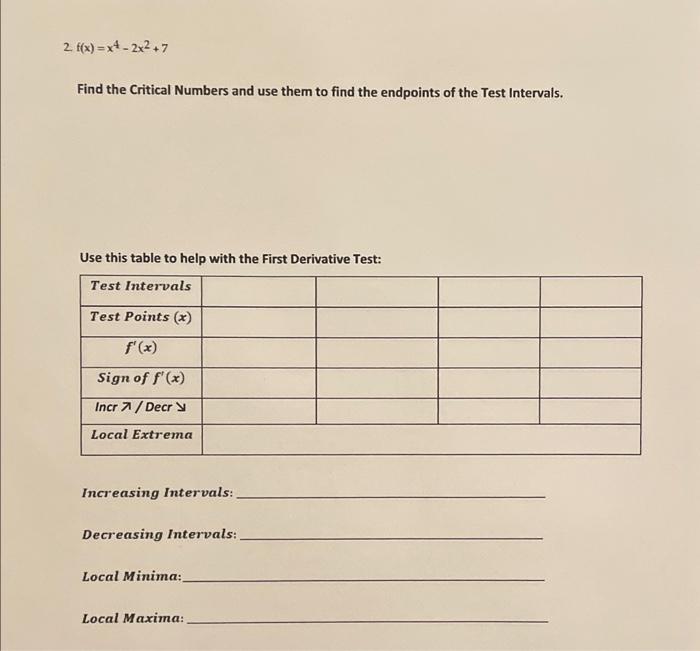 Solved f(x)=x4−2x2+7 Find the Critical Numbers and use them | Chegg.com