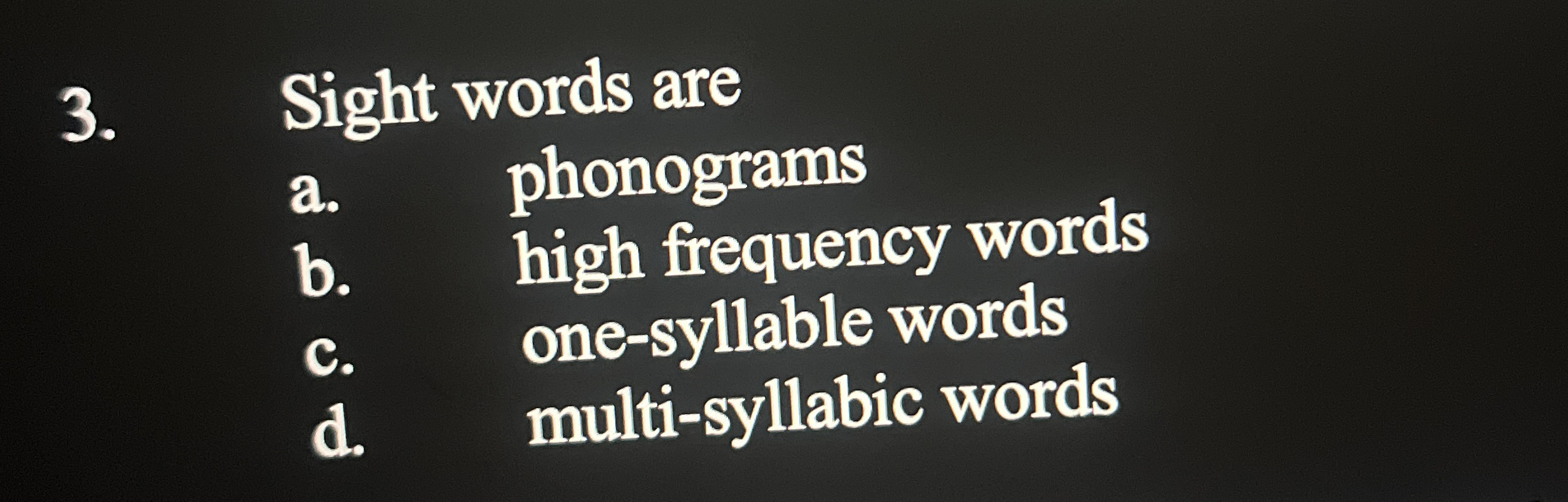 Solved Sight words area. ﻿phonogramsb. ﻿high frequency | Chegg.com