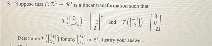 Solved 8. Suppose that T:R2→R3 is a linear transformation | Chegg.com