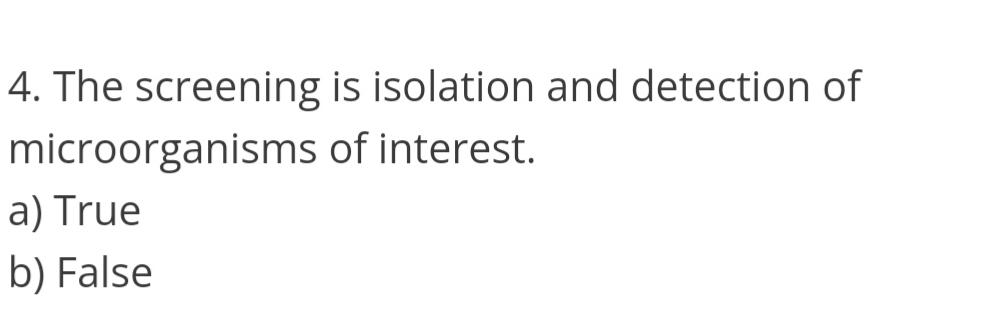 Solved The screening is isolation and detection of | Chegg.com