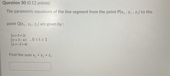 Solved The parametric equations of the line segment from the | Chegg.com