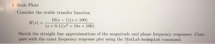 3 Bode Plots Consider the stable transfer function | Chegg.com
