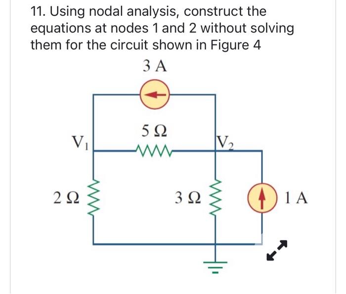 Solved 11. Using nodal analysis, construct the equations at | Chegg.com
