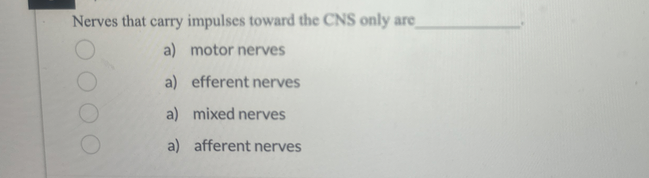 Solved Nerves that carry impulses toward the CNS only are | Chegg.com Solved Nerves that carry impulses toward the CNS only are | Chegg.com