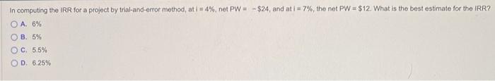 Solved In Computing The Irr For A Project By Trial And Error