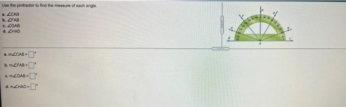 Solved Use the protractor to find the measure of each angle | Chegg.com