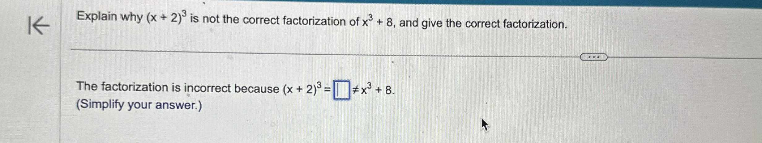 Solved Explain why (x+2)3 ﻿is not the correct factorization | Chegg.com
