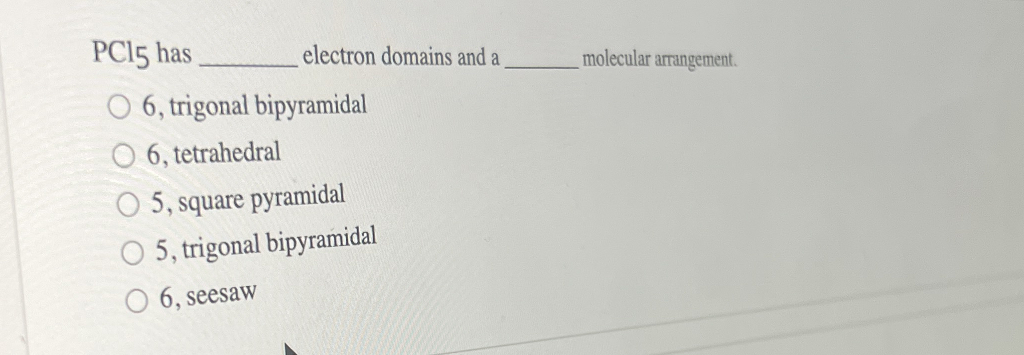 Solved PCl5 ﻿has q, ﻿electron domains and a q, ﻿molecular | Chegg.com