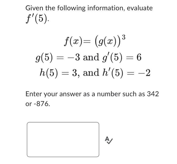 Solved Given the following information, evaluate f′(5). | Chegg.com