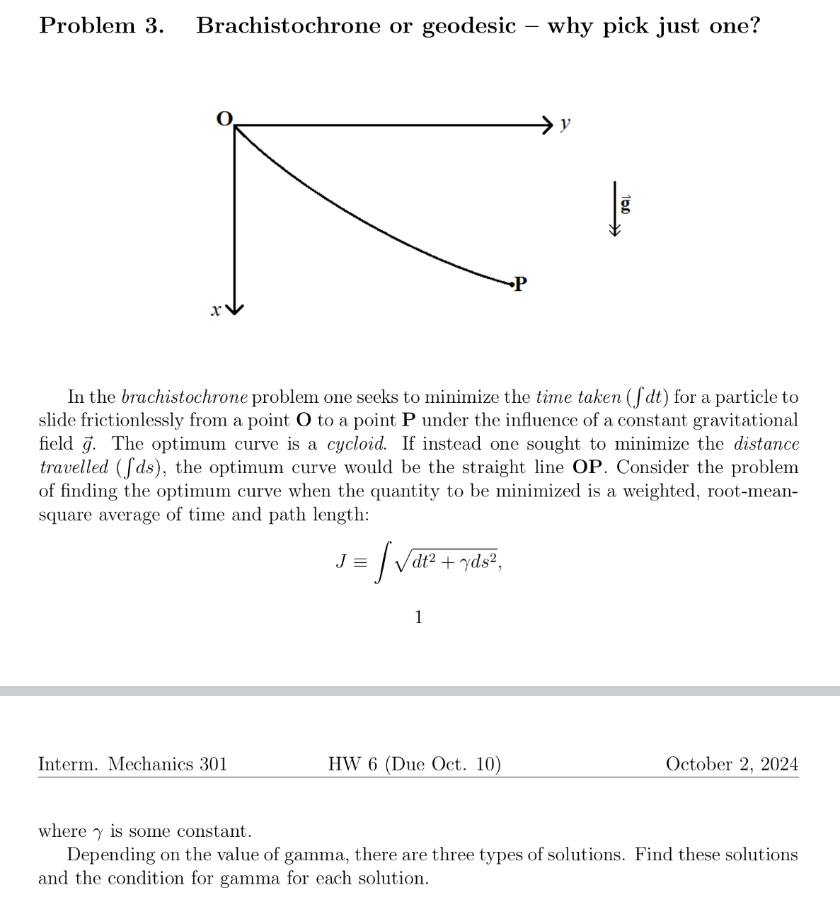 Solved Problem 3. ﻿Brachistochrone or geodesic - ﻿why pick | Chegg.com