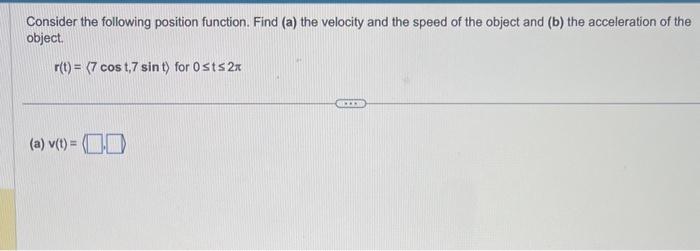 Solved Consider The Following Position Function Find A