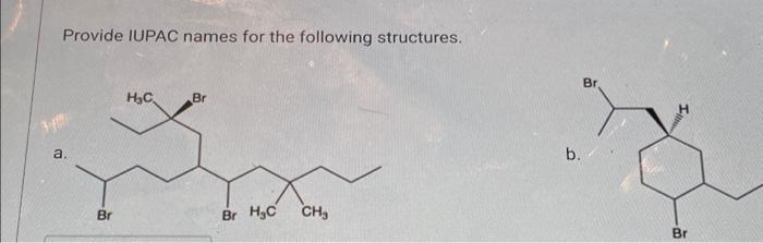 [Solved]: Provide IUPAC names for the following structures.