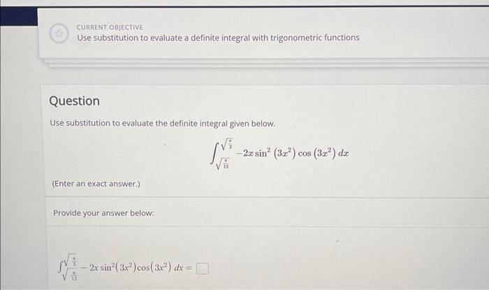 Solved CURRENT OBJECTIVE Use substitution to evaluate a | Chegg.com