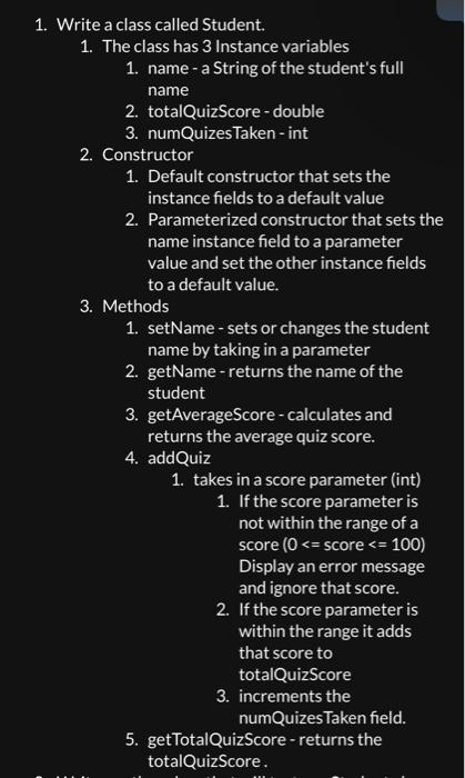 Solved 1. Write a class called Student. 1. The class has 3 | Chegg.com