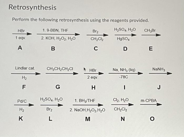 Solved Retrosynthesis HBr Perform the following | Chegg.com