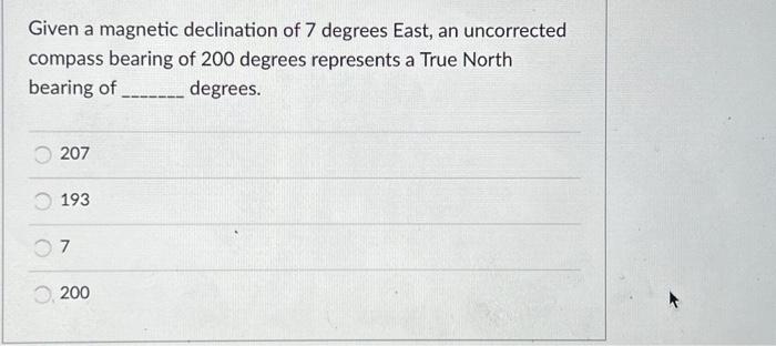 Solved Given a magnetic declination of 7 degrees East, an | Chegg.com