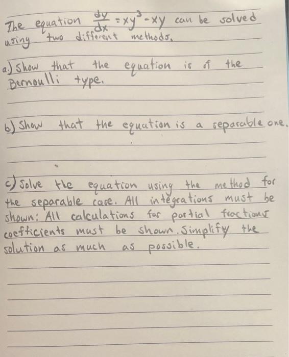 Solved The equation dxdy=xy3−xy can be solved using two | Chegg.com