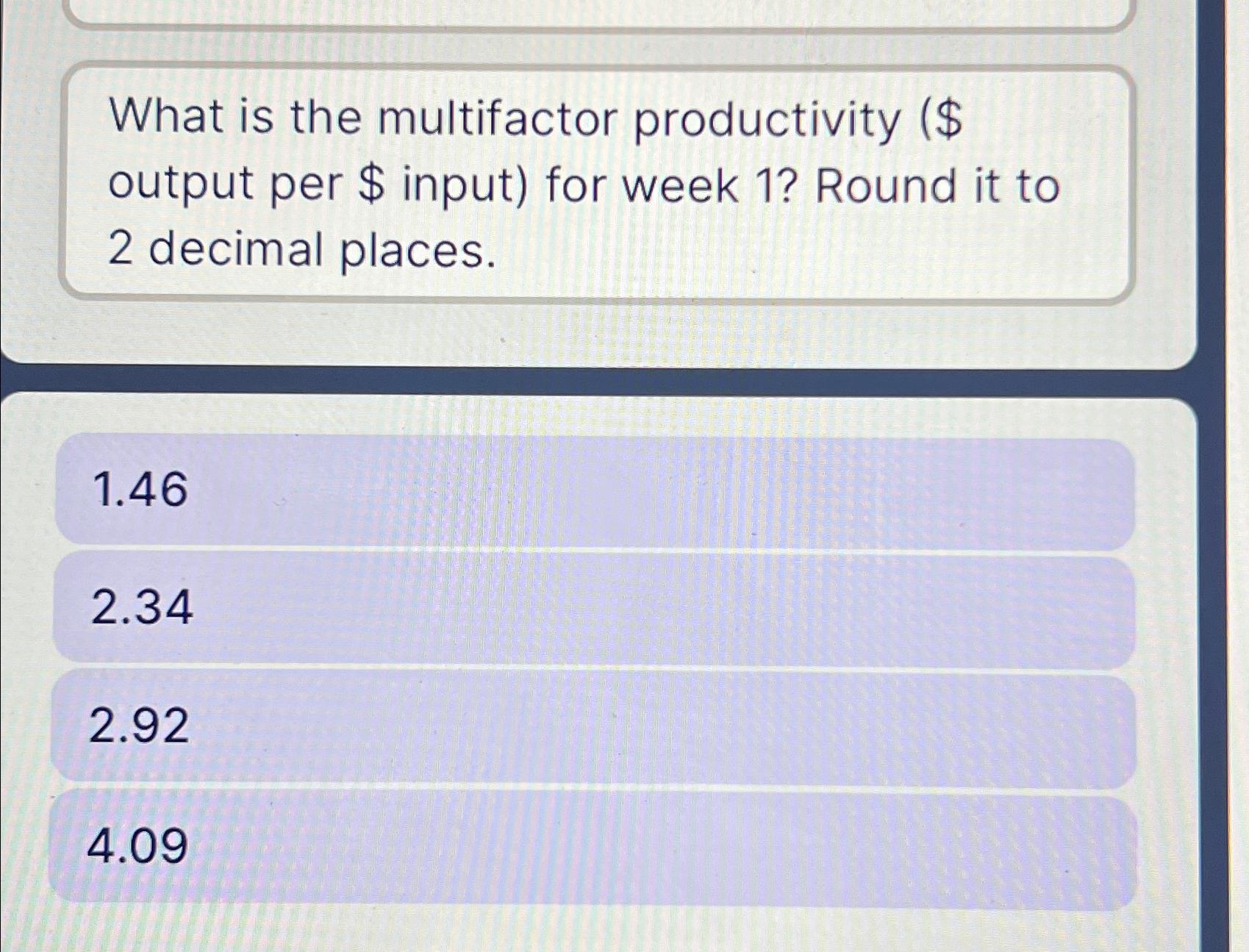 Solved What is the multifactor productivity ( ﻿$ output per | Chegg.com
