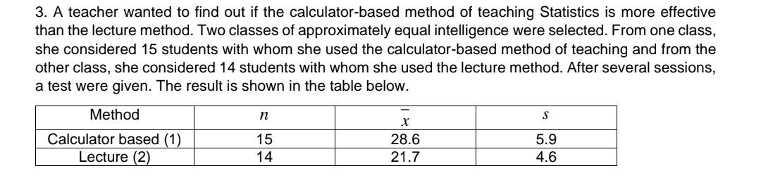 Solved 3. A teacher wanted to find out if the | Chegg.com