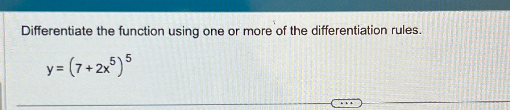 Solved Differentiate the function using one or more of the | Chegg.com