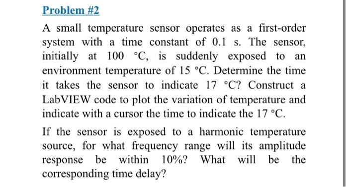 Solved A small temperature sensor operates as a first-order | Chegg.com
