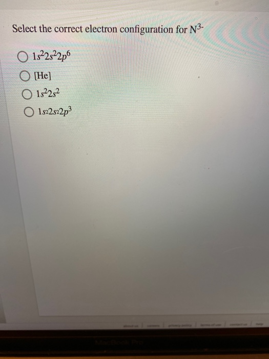 Solved Select the correct electron configuration for N3- | Chegg.com