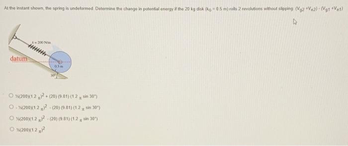 Solved At the instant shown, the spring is undeformed | Chegg.com