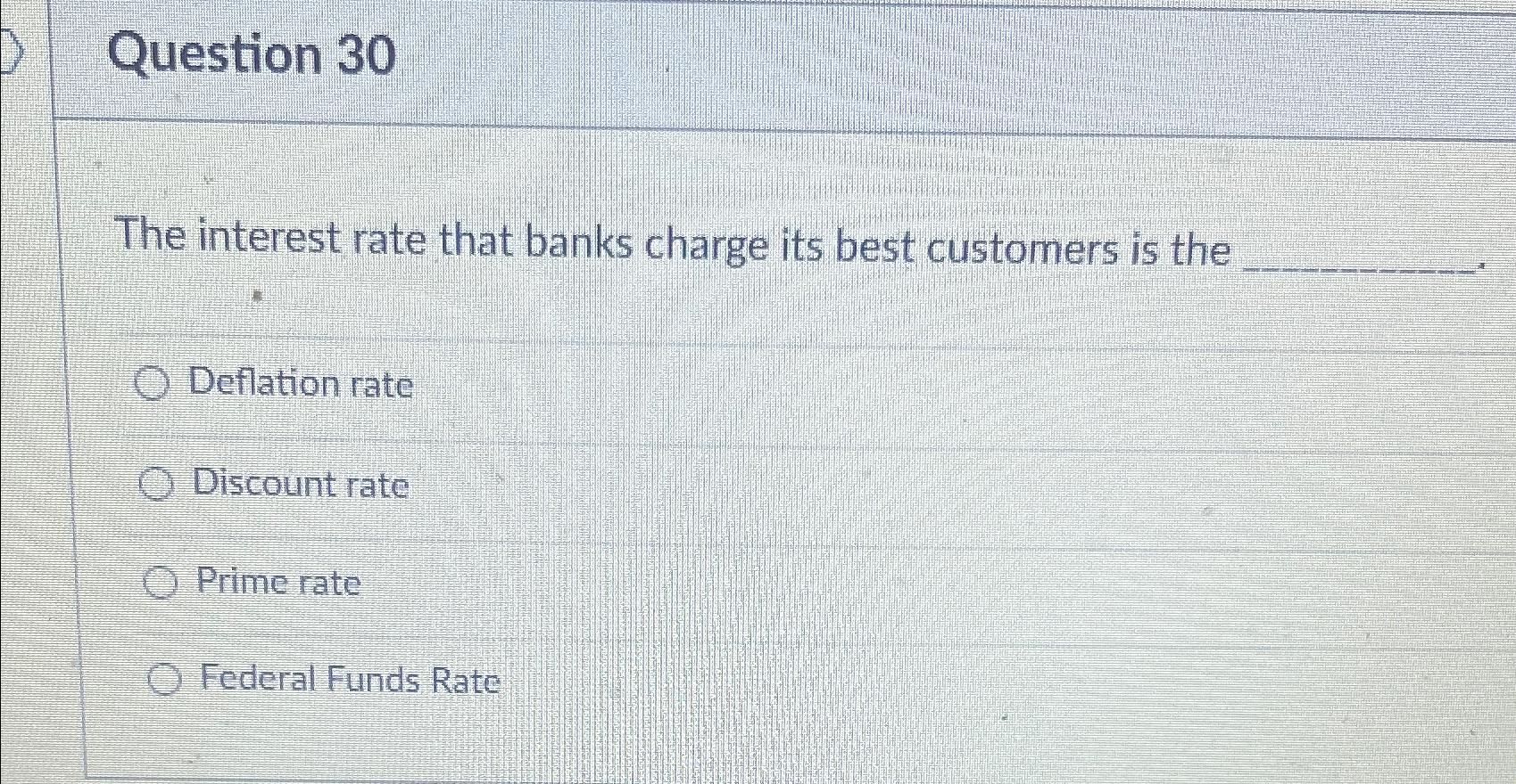 Solved Question 30The interest rate that banks charge its | Chegg.com