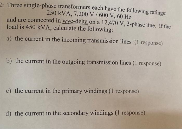 Solved Three single-phase transformers each have the | Chegg.com