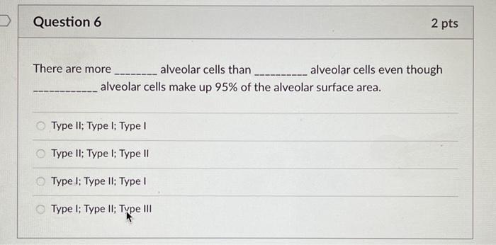 Solved There are more alveolar cells than alveolar cells | Chegg.com