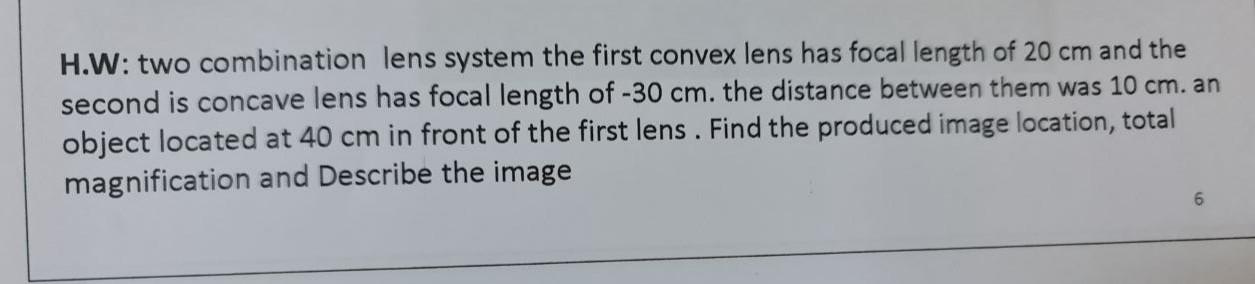 Solved H.W: two combination lens system the first convex | Chegg.com