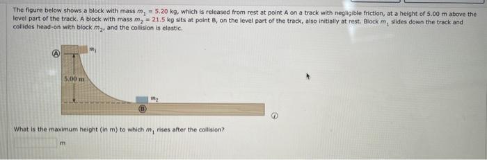 Solved The figure below shows a block with mass m, = 5,20 | Chegg.com