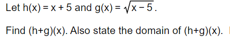 Solved Let h(x)=x+5 ﻿and g(x)=x-52.Find (h+g)(x). ﻿Also | Chegg.com