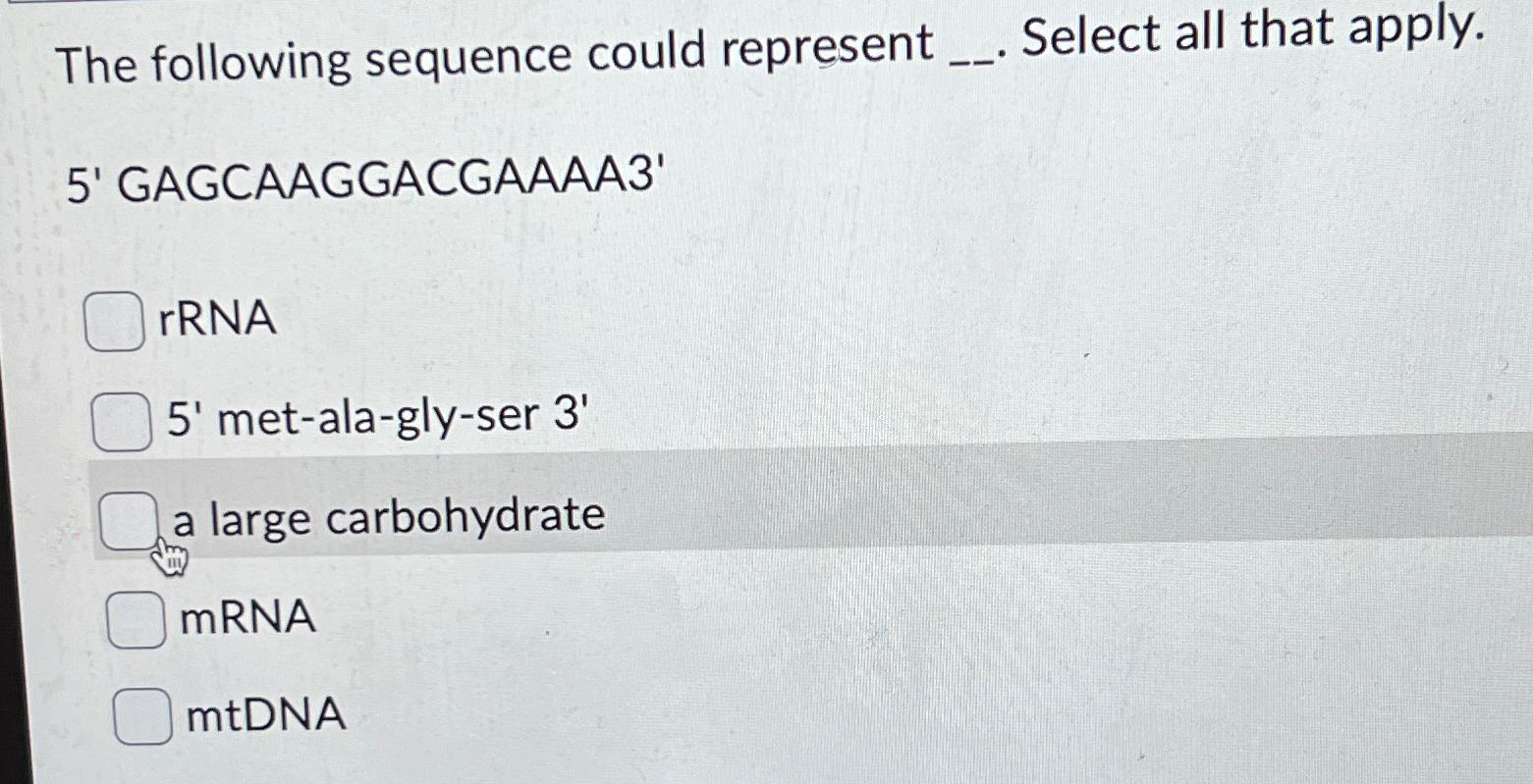 Solved The following sequence could represent _. ﻿Select all | Chegg.com