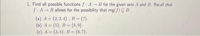 Solved 1. Find all possible functions f:A→B for the given | Chegg.com