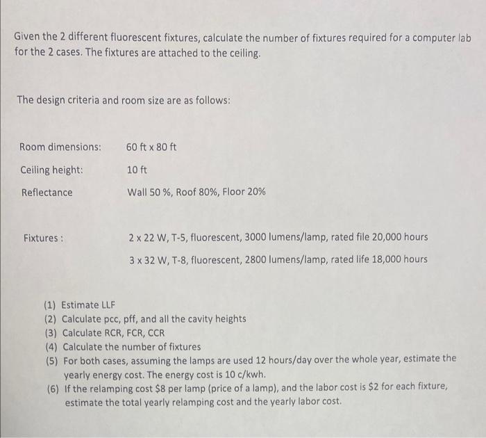 Given the 2 different fluorescent fixtures, calculate | Chegg.com