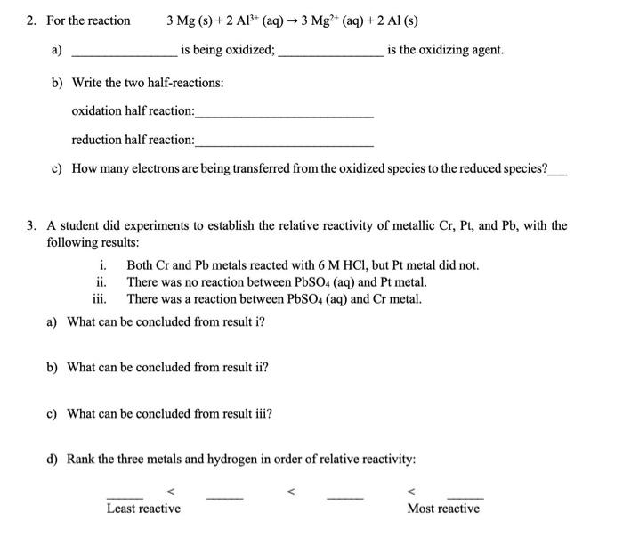 Solved 2. For the reaction 3Mg(s)+2Al3+(aq)→3Mg2+ (aq) +2Al | Chegg.com