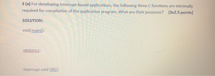 Solved 3 A For Developing Interrupt Based Applications