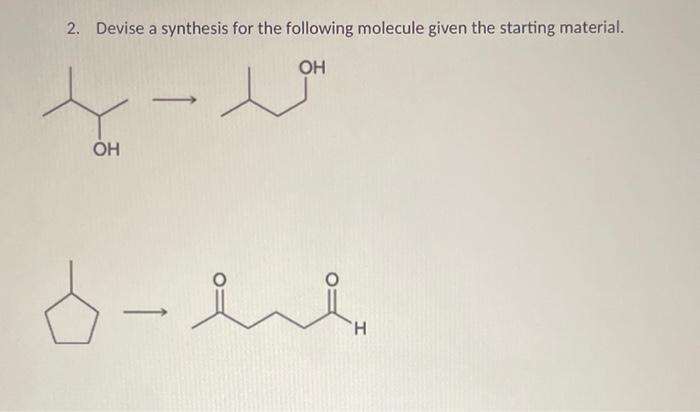 Solved 2. Devise a synthesis for the following molecule | Chegg.com
