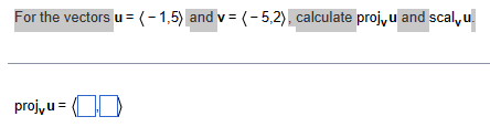 Solved For the vectors u=(:-1,5:) ﻿and v=(:-5,2:), | Chegg.com