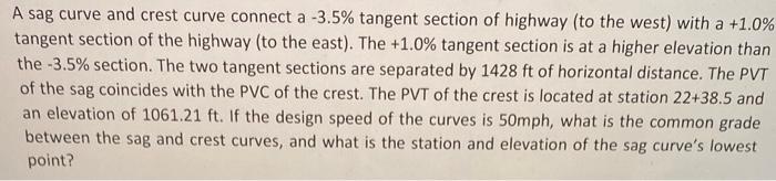 Solved A sag curve and crest curve connect a −3.5% tangent | Chegg.com