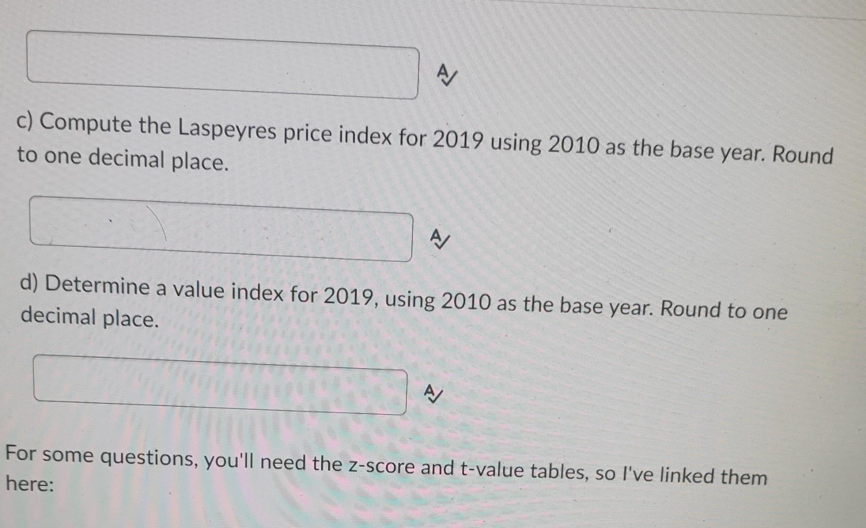 A c) Compute the Laspeyres price index for 2019 using | Chegg.com