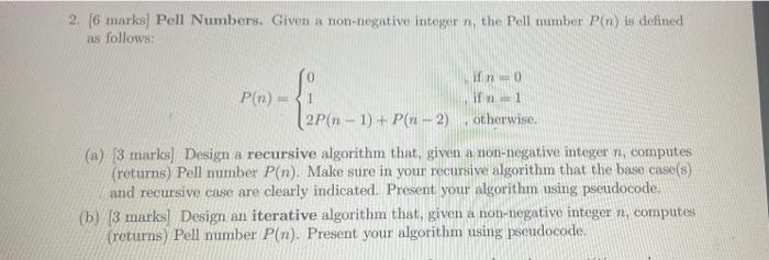 Solved 2. [6 marks] Pell Numbers. Given a non-negative | Chegg.com