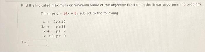 Solved Find the indicated maximum or minimum value of the | Chegg.com