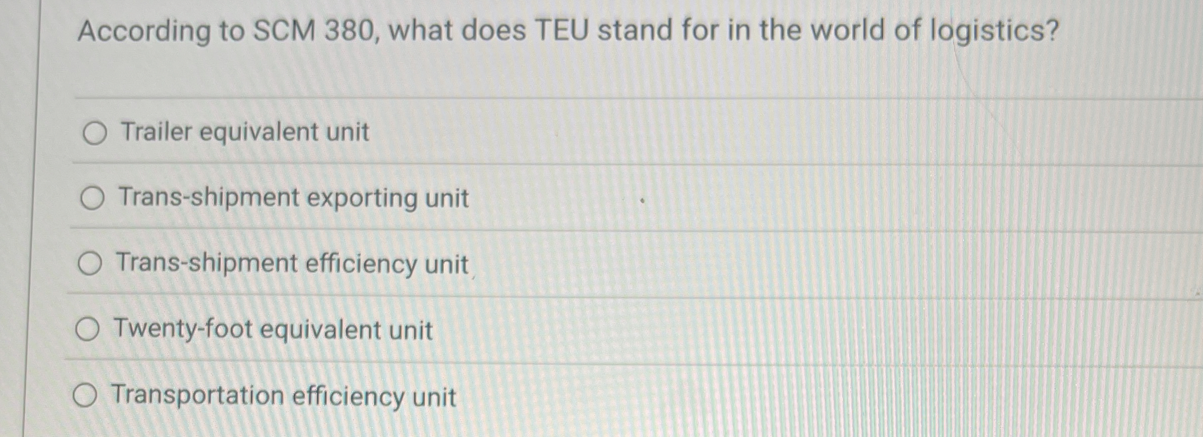 Solved According to SCM 380, ﻿what does TEU stand for in the | Chegg.com