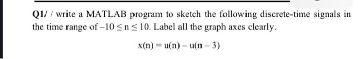 Solved Q1/ / write a MATLAB program to sketch the following | Chegg.com
