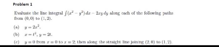 Solved Evaluate the line integral ∫(x2−y2)dx−2xydy along | Chegg.com